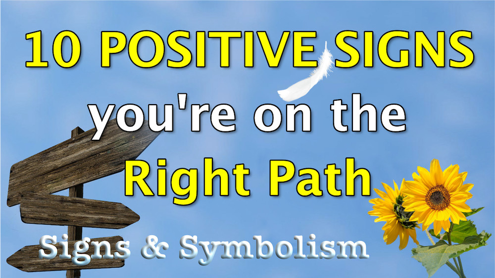10 Positive Signs You’re On The Right Path – Elizabeth Keedy
